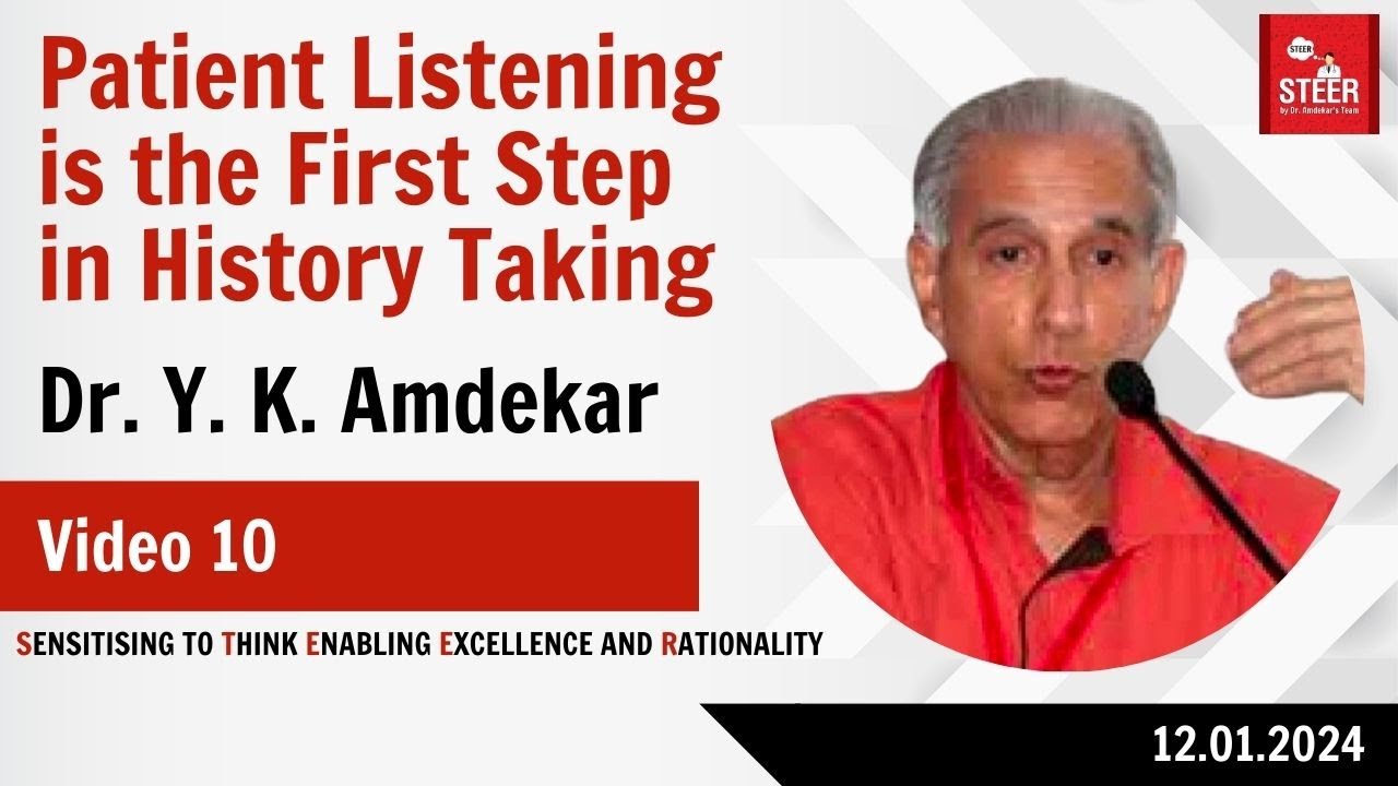 History Taking needs Patient Listening | Dr. Y. K. Amdekar | Video 10 ...