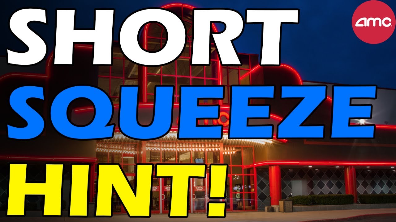 AMC SHORT SQUEEZE HINT! HUGE OPPORTUNITY! Short Squeeze Update - YouTube