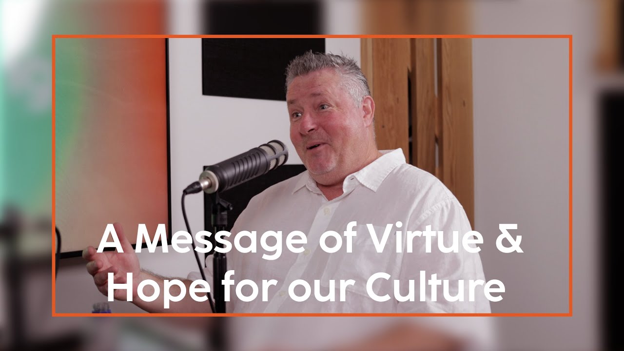 A Message of Virtue and Hope for our Culture | Dr Craig Heilmann ...