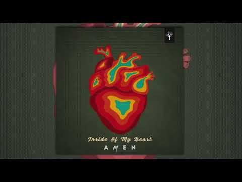 AMEN - Inside Of My Heart