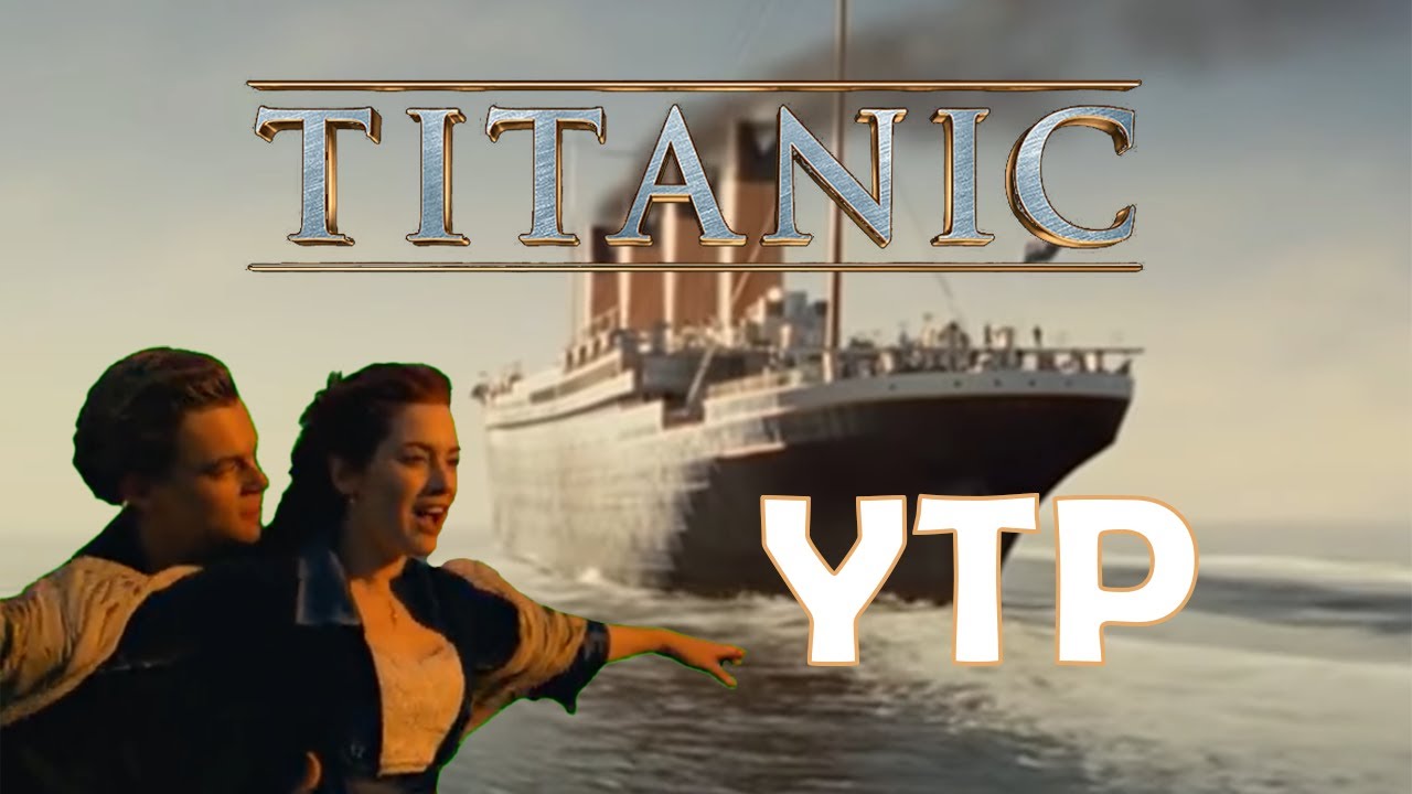 Titanic YTP 2 - YouTube