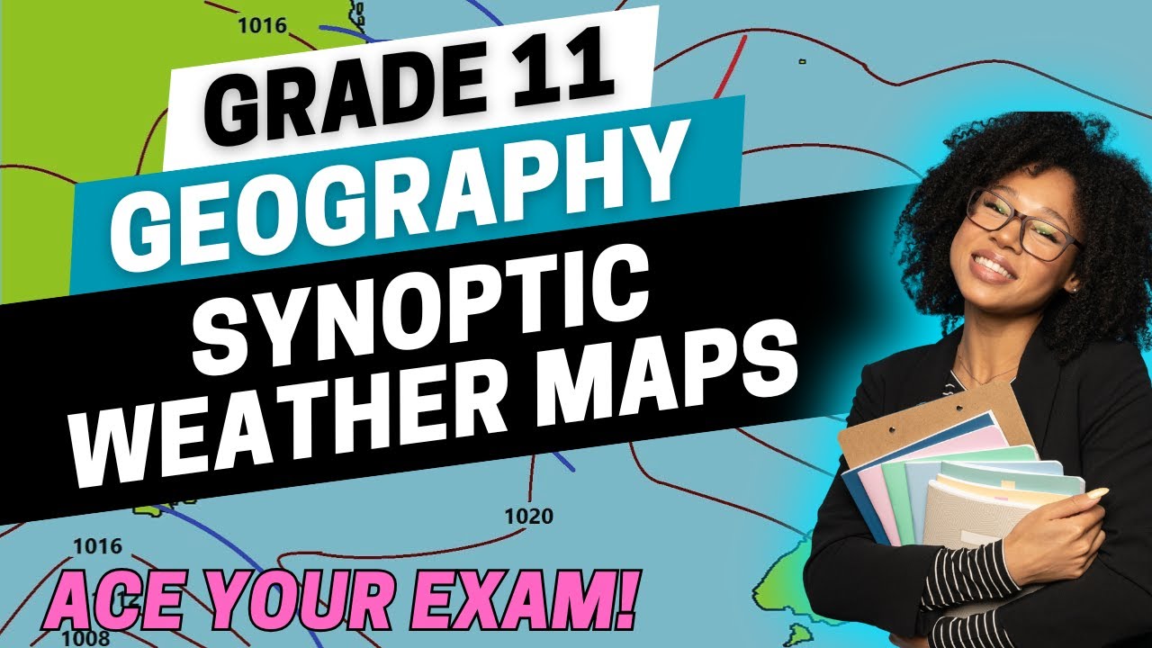 Grade 11 Geography Revision | Synoptic Weather Map | Ace your exam ...