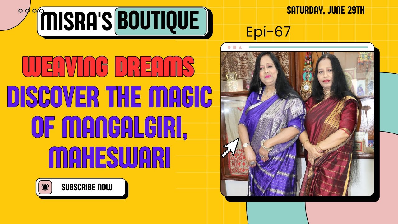Misra's Boutique | Epi-67 | Weaving Dreams: Discover the Magic of ...