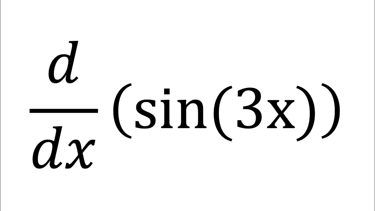 Derivative Of Sin 3x YouTube