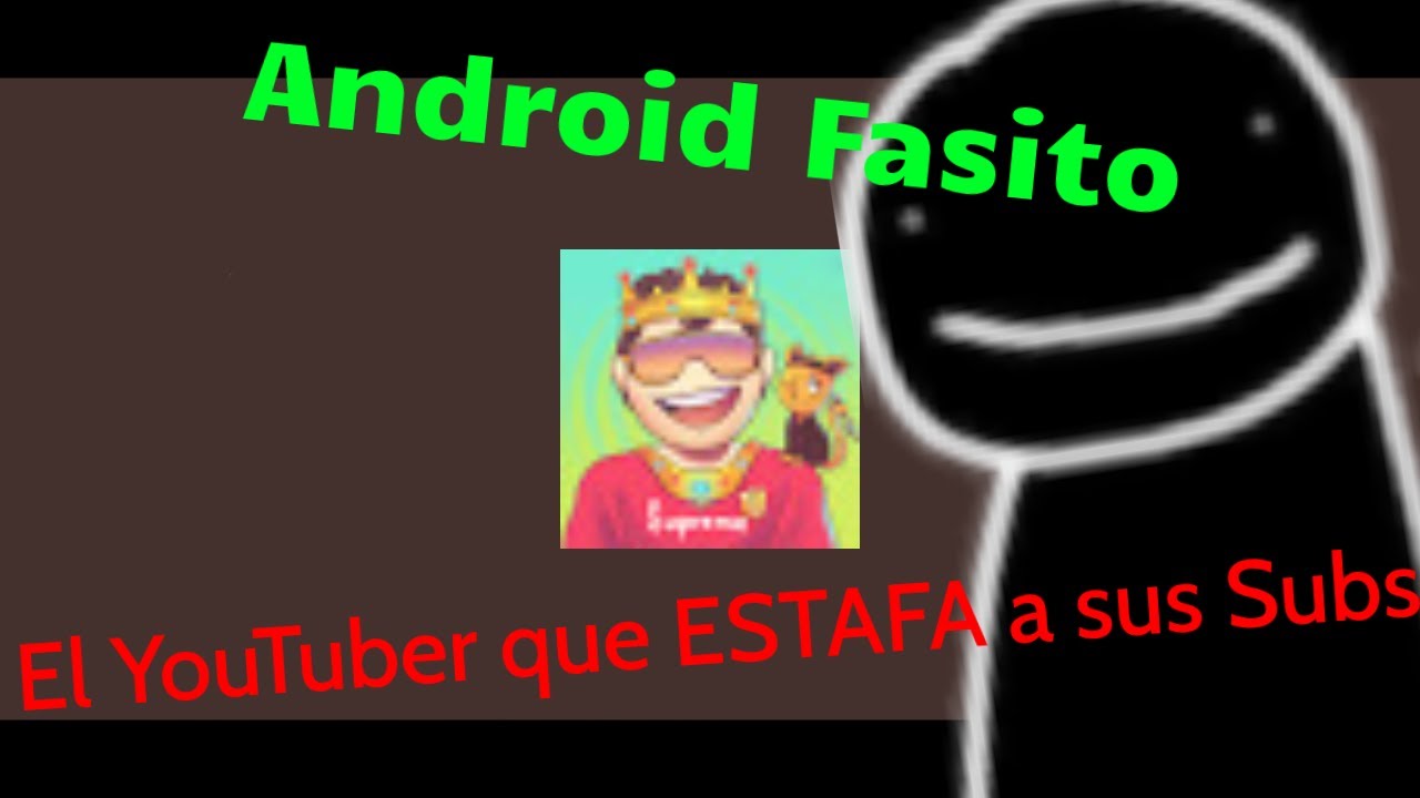 Critica a: Android Fast/Android Fasito - EL YOUTUBER QUE ESTAFA A SUS ...
