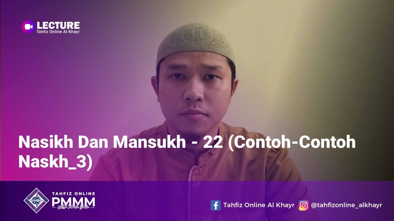 08 - Nasikh Dan Mansukh - 22 (Contoh Contoh Naskh_3) - YouTube