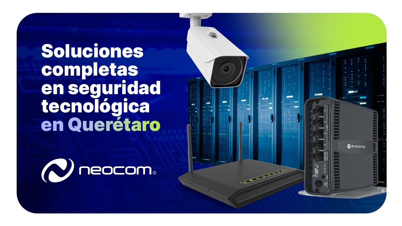 Neocom | Protegiendo tu Futuro con Soluciones de Tecnología y Seguridad ...