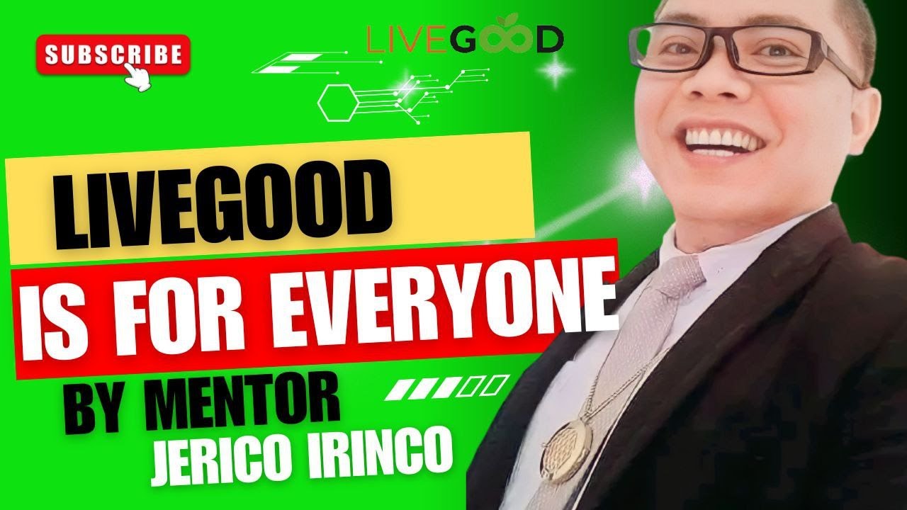 LIVEGOOD IS FOR EVERYONE BY MENTOR JERICO IRINCO - YouTube