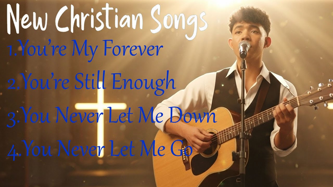 The Best Song Christian 2025 Top 4 Worship Songs That Touch Heaven ...