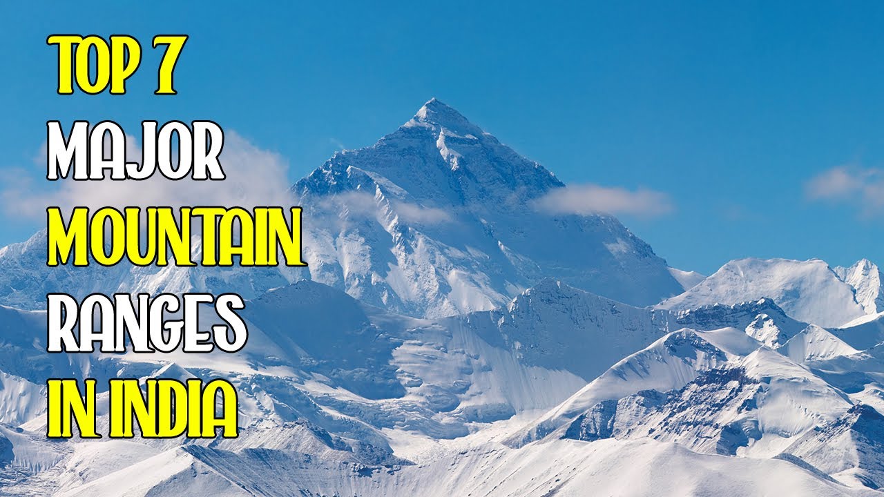TOP 7 major mountain 🏔 ranges in India 🇮🇳 || Mountain Ranges 🗻 of India ...