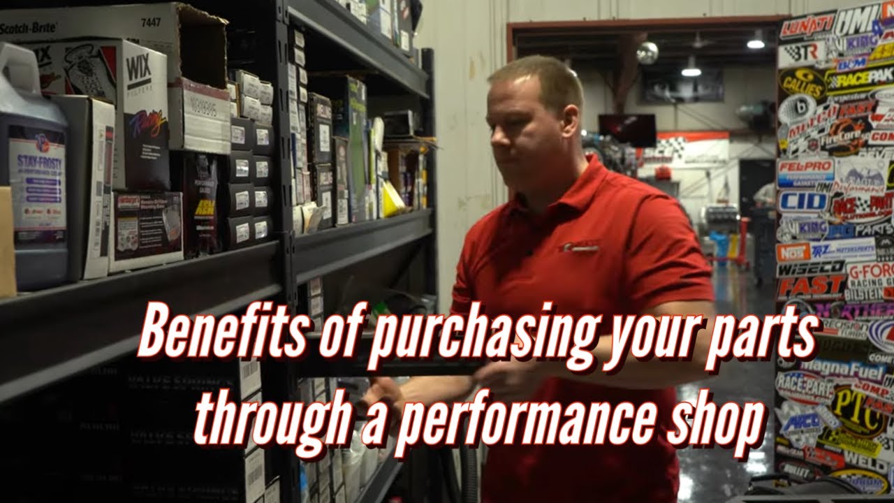 Why You Should Buy Your Parts From Your Performance Shop or facility ...