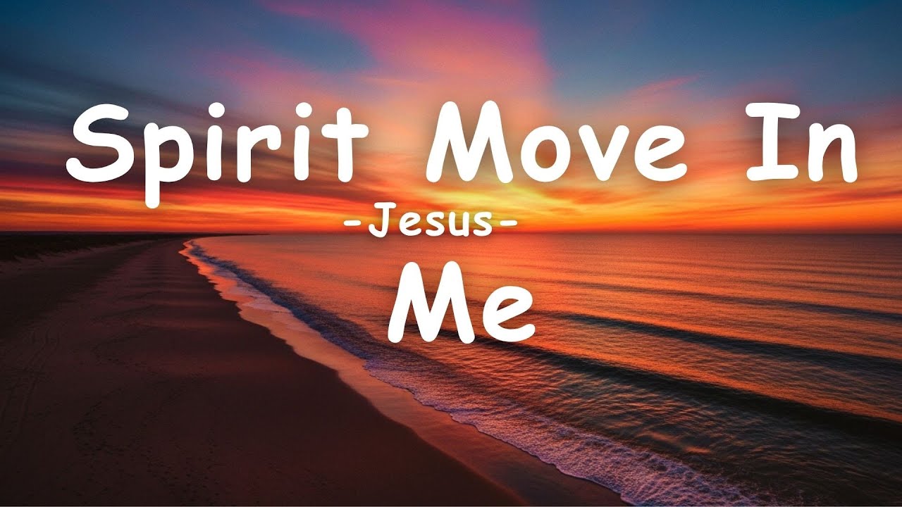 Spirit Move In Me | Hillsong Worship Style | Worship Song with Lyrics ...