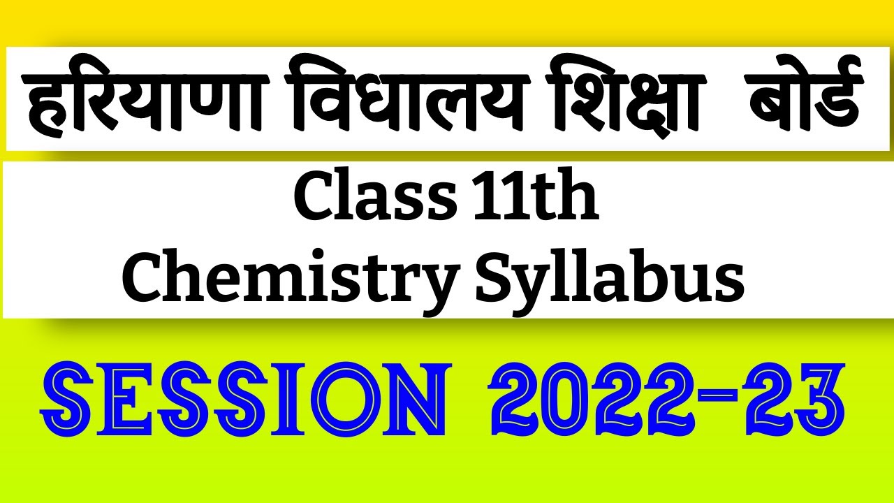 Hbse Board 11th Chemistry New syllabus 2022 23 Haryana Board New hbse-board-11th-chemistry-new-syllabus-2022-23-haryana-board-new