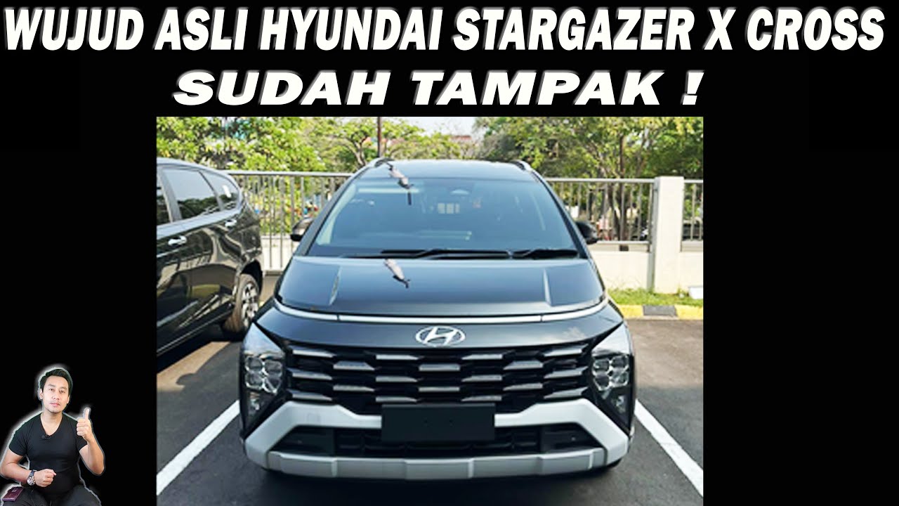 WUJUD ASLI HYUNDAI STARGAZER X CROSS SUDAH TAMPAK! BAKAL GEBUK XPANDER ...