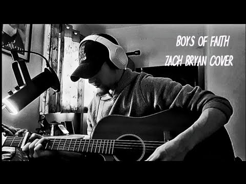 Boys Of Faith Zach Bryan Cover - YouTube