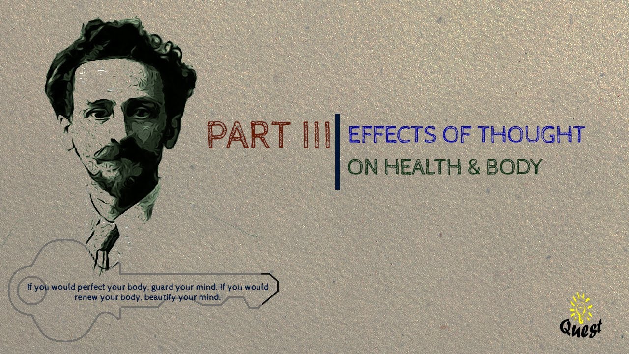 Part III Effects Of Thought On Health And Body - YouTube