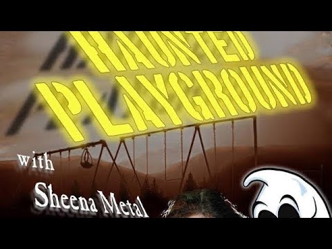 Sheena Metal’s “Haunted Playground”! Free psychic readings and scary ...