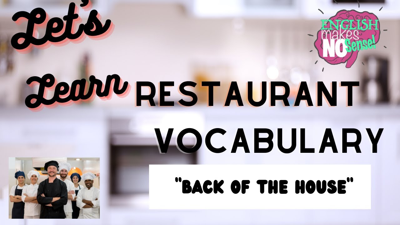 Restaurant Vocabulary: What is the "Back of the House?" - YouTube