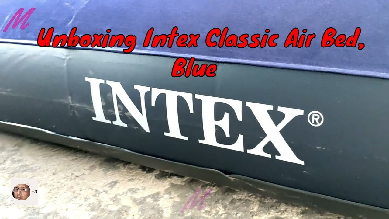 Unboxing Intex - Classic Air Bed, Blue - YouTube