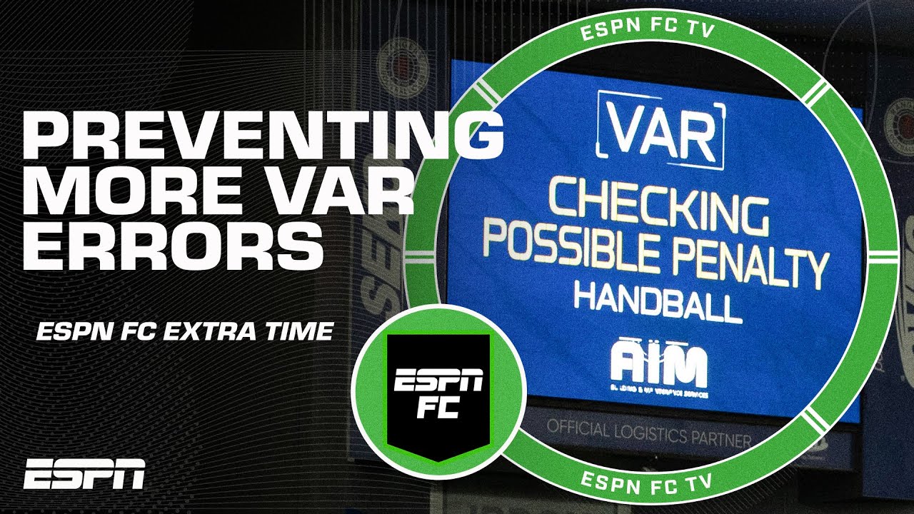 What else needs to be done to prevent VAR errors? | ESPN FC - YouTube