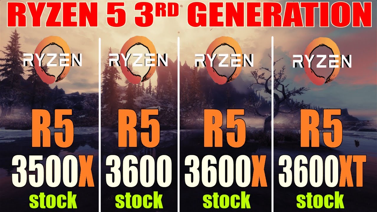 RYZEN 5 3500X Vs RYZEN 5 3600 Vs RYZEN 5 3600X Vs RYZEN 5 3600XT PC