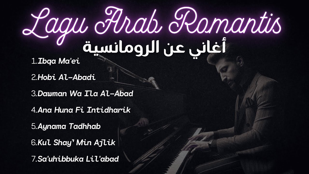 Lagu Arab Romantis || Lagu Arab Terbaru 2024 || أغاني عن الرومانسية ...