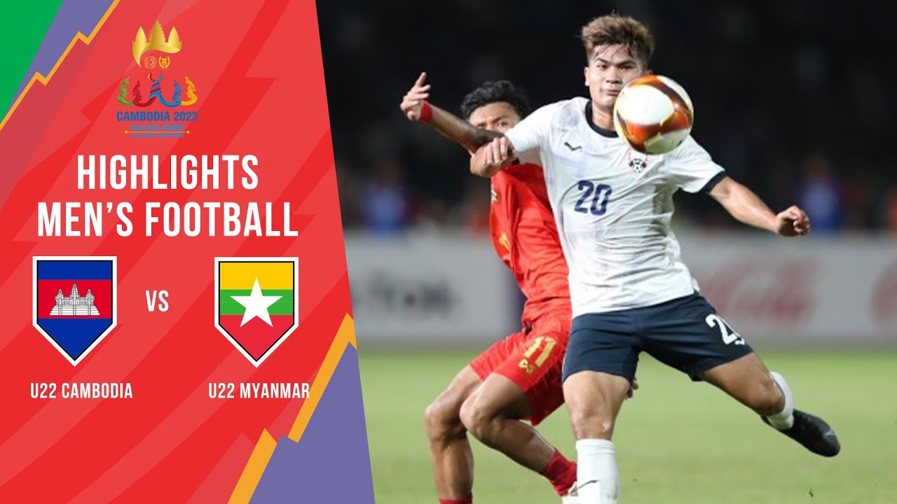 HIGHLIGHTS | U22 CAMBODIA - U22 MYANMAR | GROUP A CAMBODIA SEA GAMES 32 ...