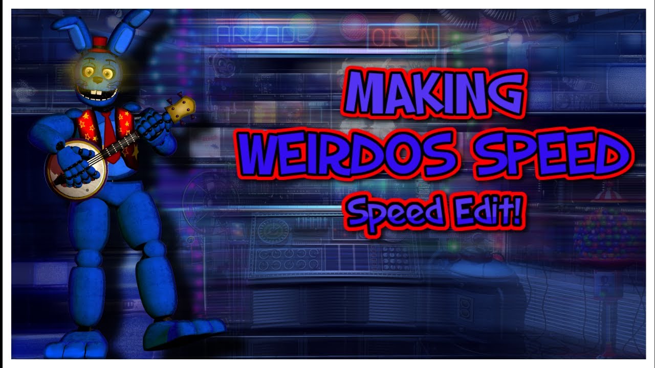 MAKING WEIRDOS SPEED 2021 - Speed Edit! - YouTube