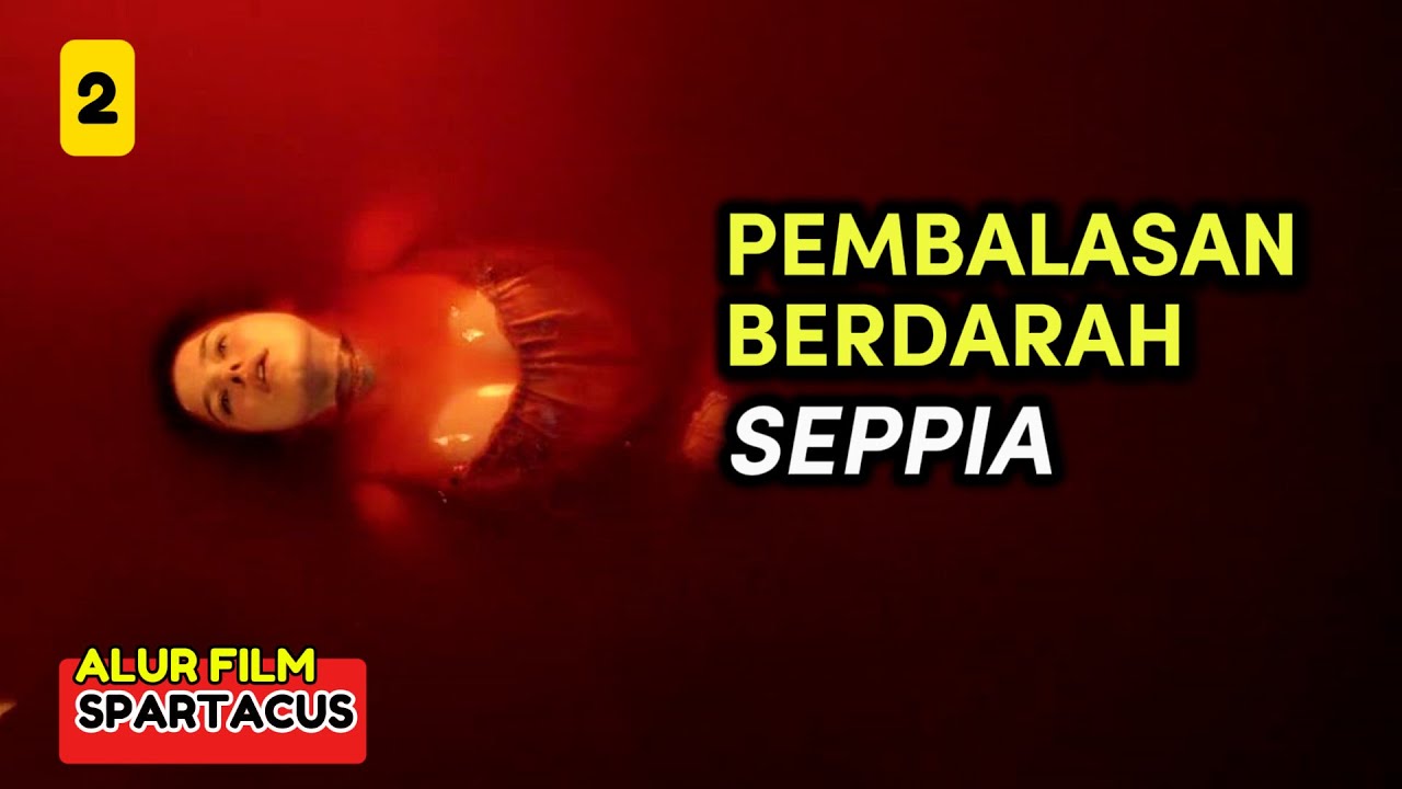 7 BAGIAN 2 | Pembalasan Berdarah Seppia | Alur Cerita Film Spartacus ...