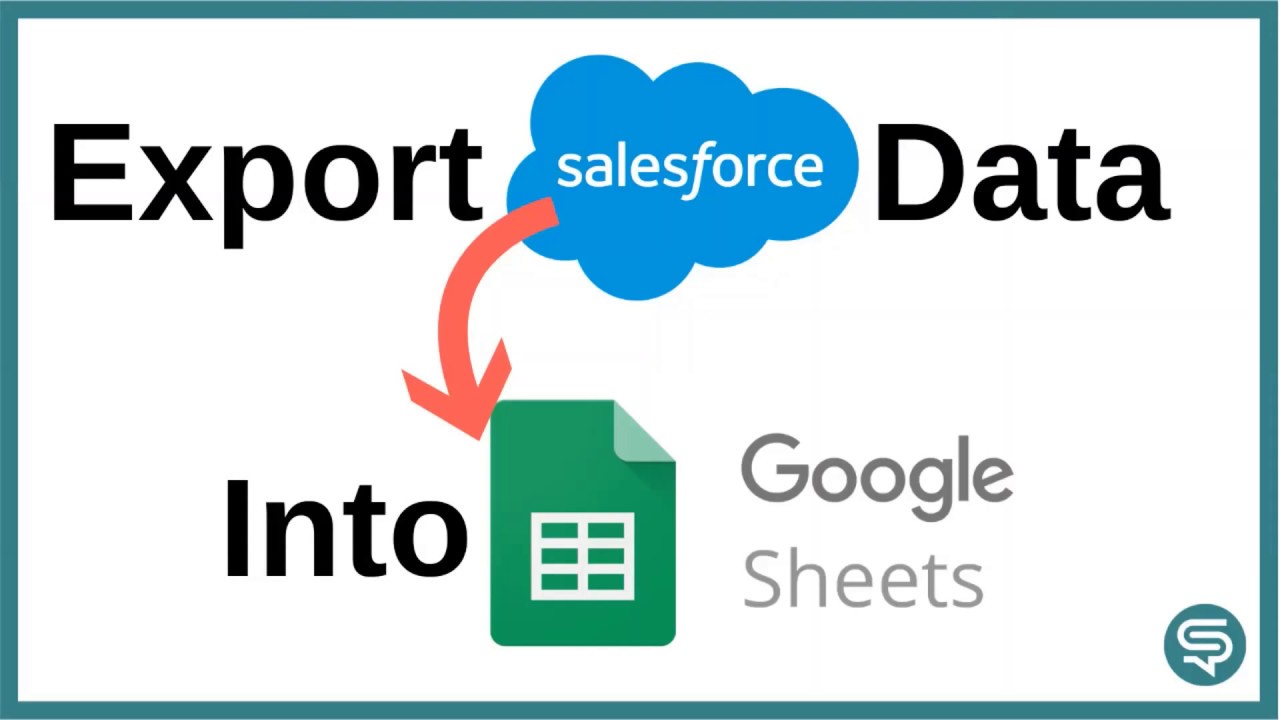 Export Salesforce Data Into Google Sheets YouTube Export Salesforce Data Into Google Sheets YouTube