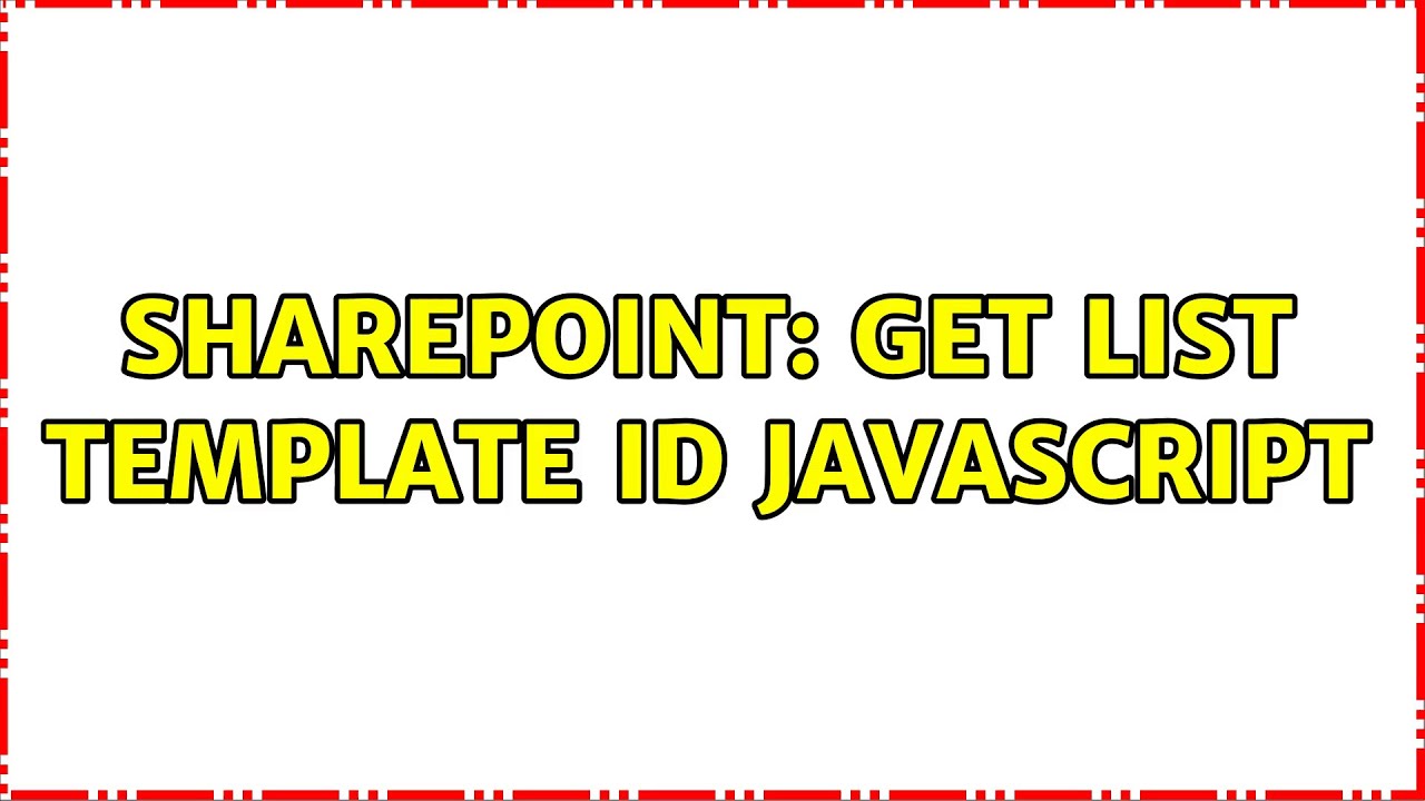 Sharepoint Get List Template Id Javascript Youtube