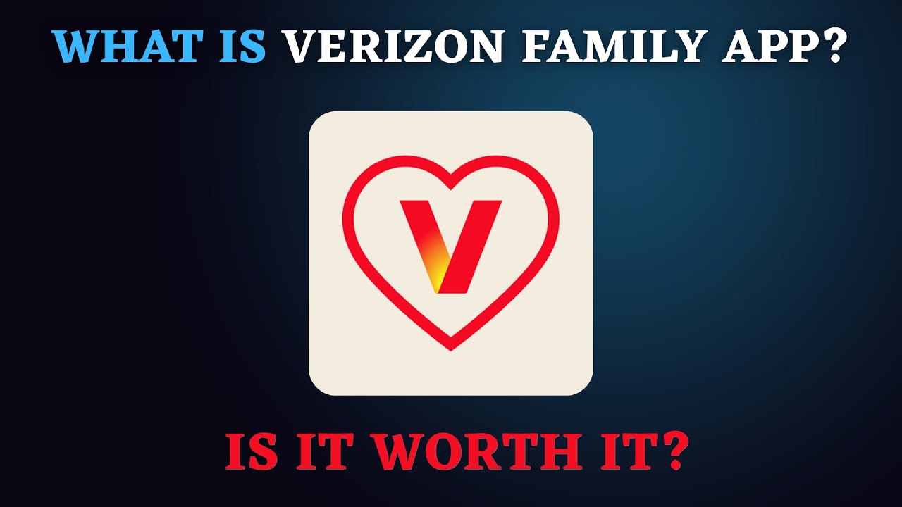 Verizon Family App Explained: Free vs Plus Features & Should You Use It ...