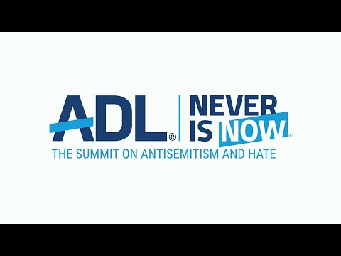 ADL's Never Is Now 2021 Opening Session