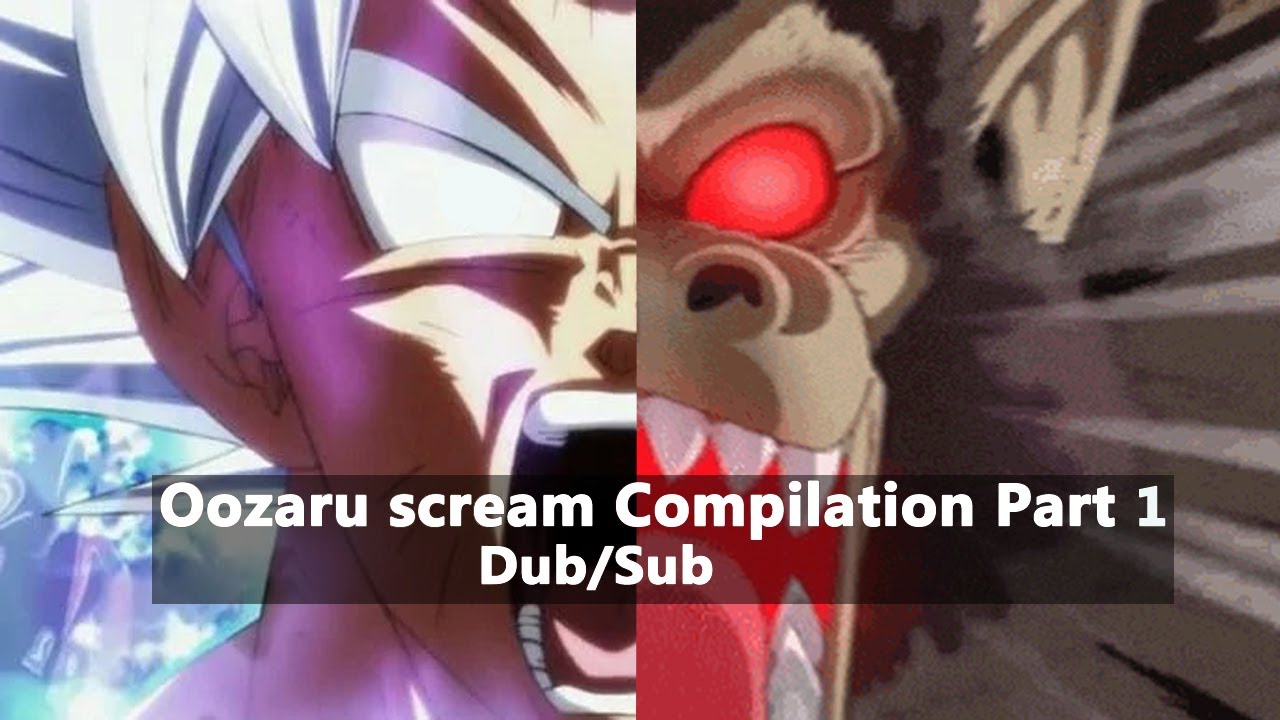 Oozaru Scream Compilation Part 1 | Fan Edit | English Sub and Dub - YouTube