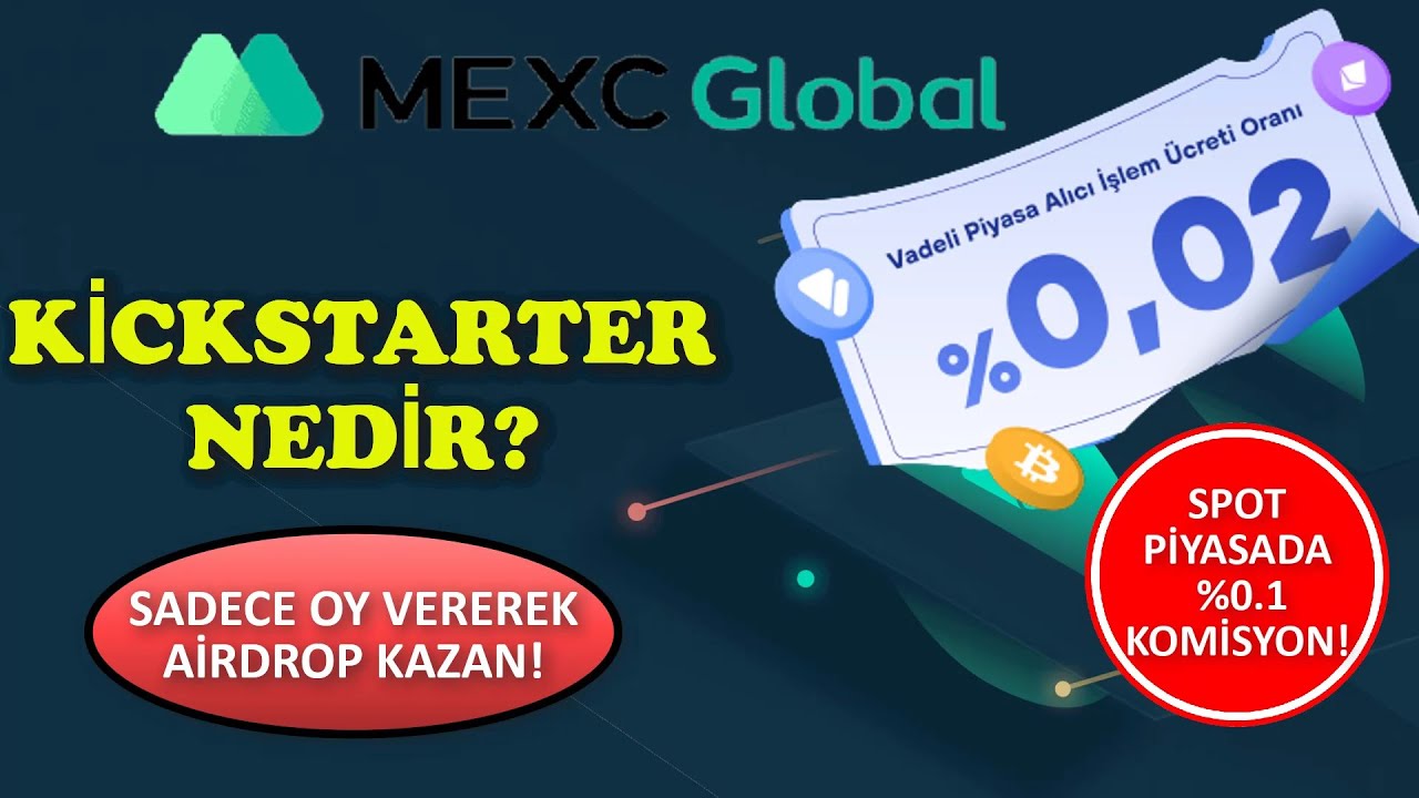 MEXC BORSASI KİCKSTARTER NEDİR? NASIL KULLANILIR? Oy Kullan Airdrop Kazan! - YouTube
