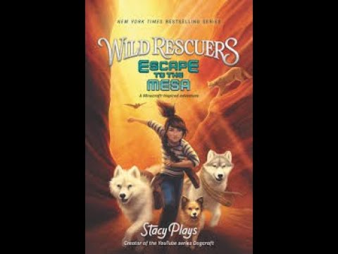 Chapters 1 and 2 "Wild Rescuers:Escape to the Mesa" - YouTube