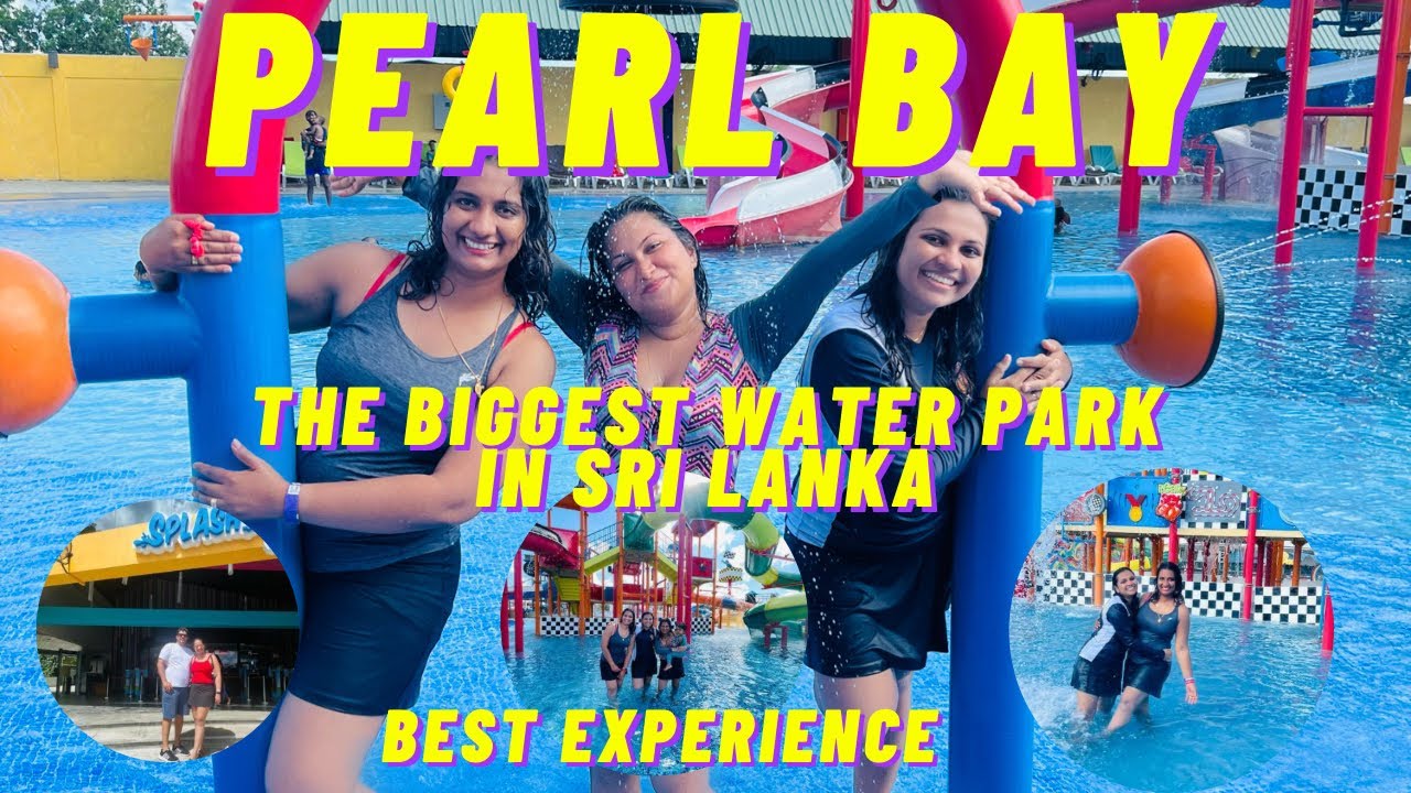Sri Lanka’s First International Water Park| Pearl Bay | Bandaragama ...