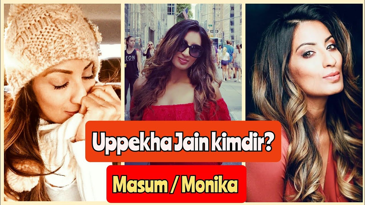 Uppekha Jain Kimdir? ( Masum/Monika, Mona ) - YouTube