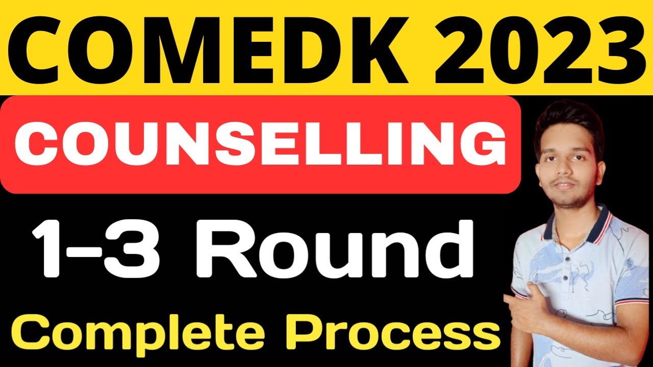 Comedk 2023 Counselling Process | Comedk 2023 Round 1-3 Complete ...