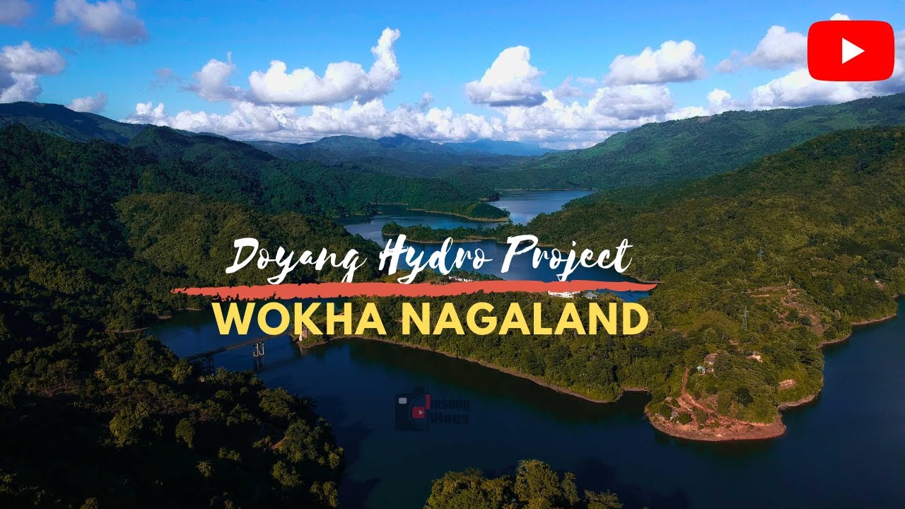Doyang Hydro Project Wokha | Nagaland - YouTube