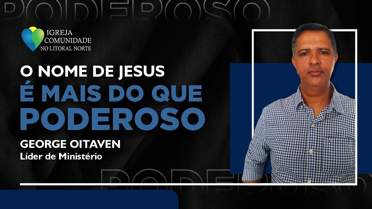 O nome de Jesus é mais do que poderoso - YouTube