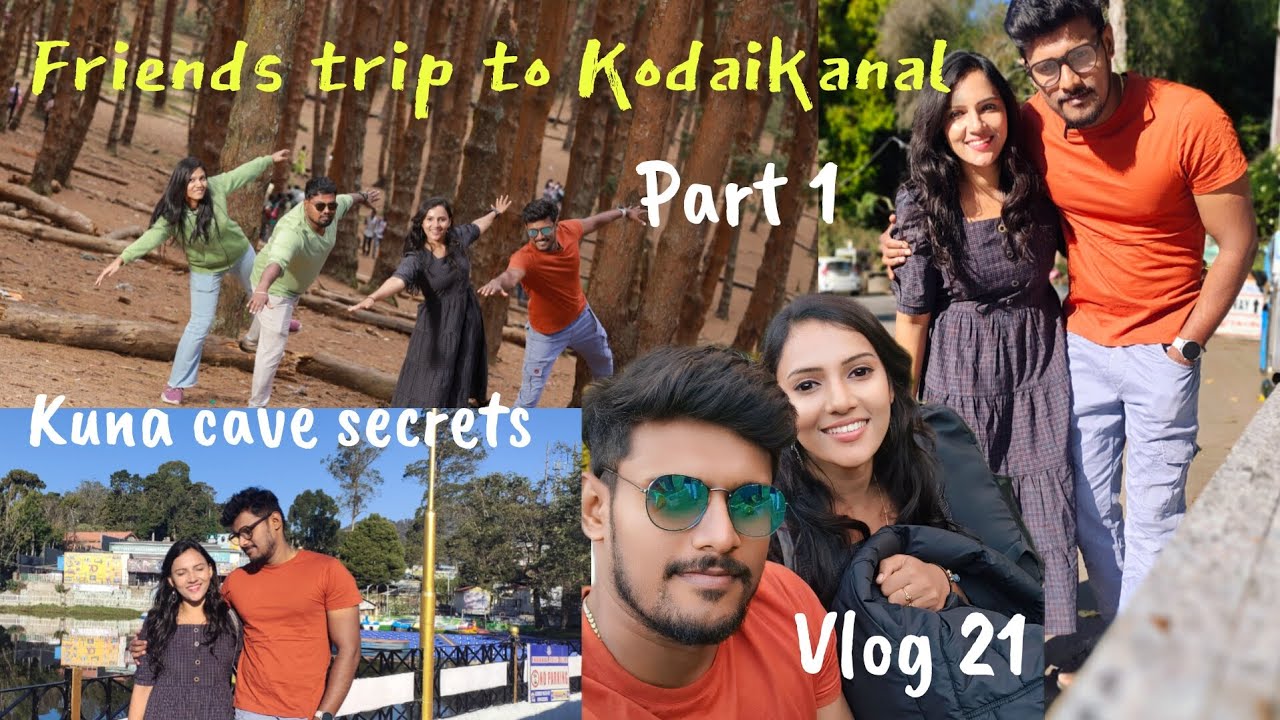 Part -1 Kodaikanal trip with friends | Vlog 21 | Fun filled trip ️ ...