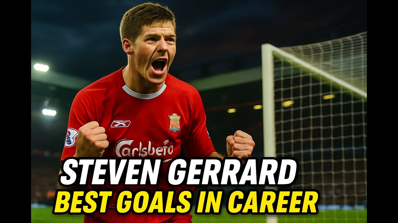 Steven Gerrard Best Goals In Career - YouTube