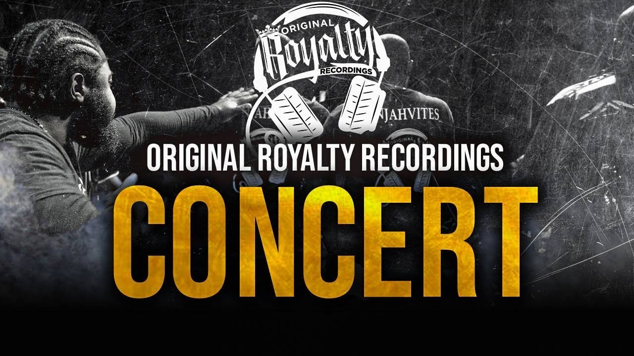 Original Royalty Recordings Presents: ORIGINAL ROYALTY CONCERT ...
