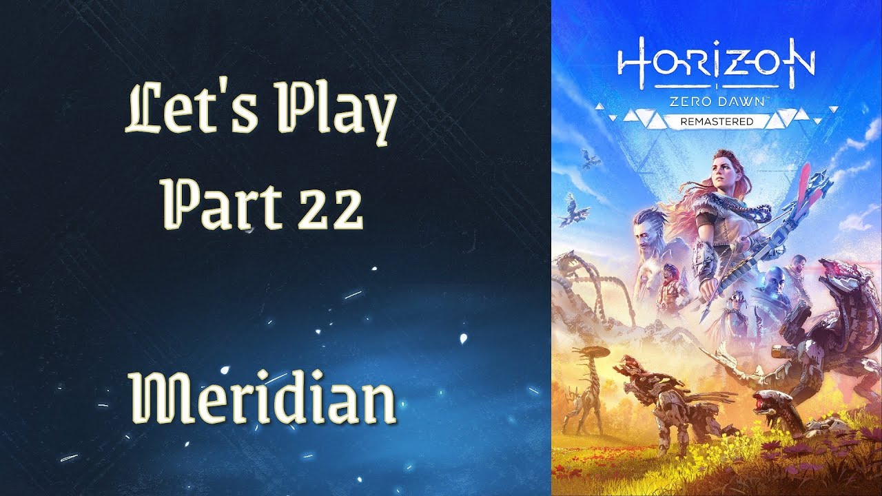 Horizon Zero Dawn Remastered - Meridian - Let's Play (einfach) Part 22 ...