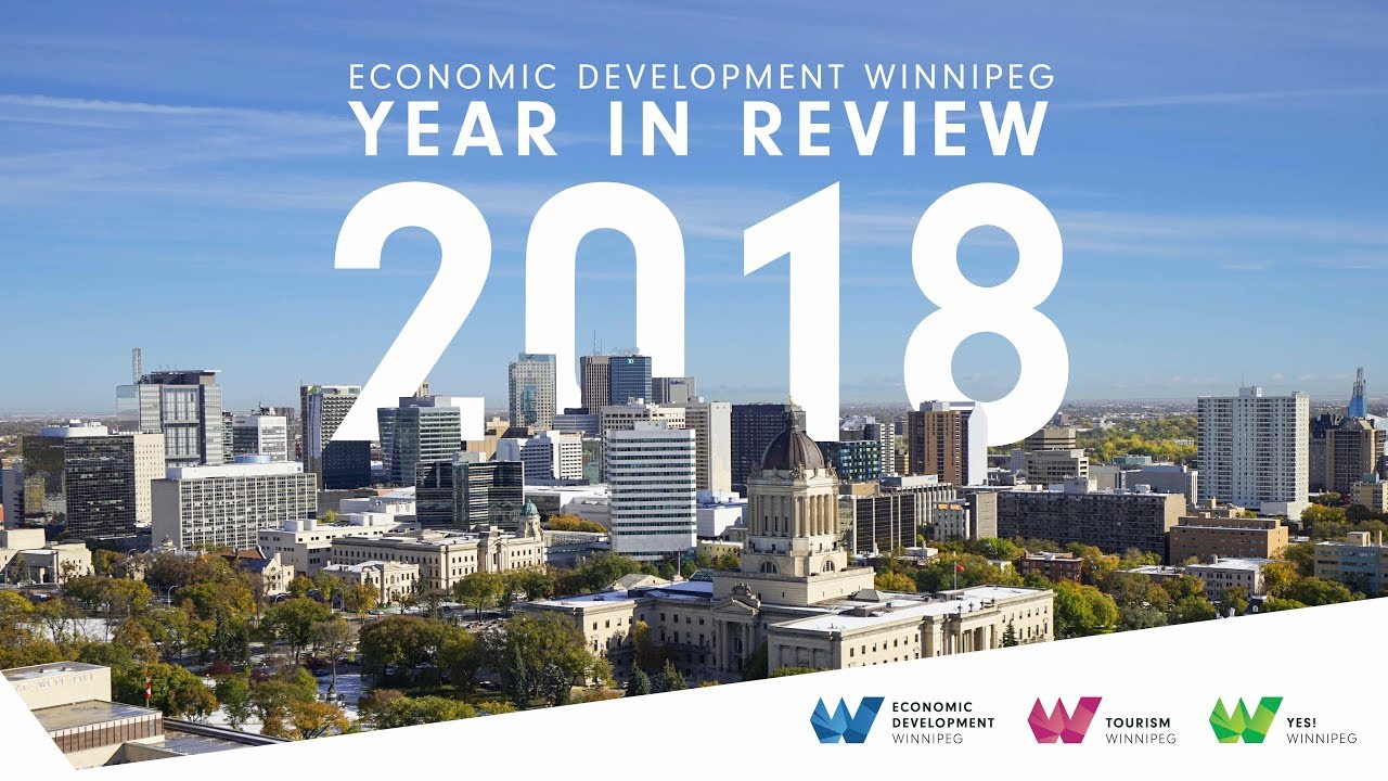 Economic Development Winnipeg: 2018 Year in Review - YouTube