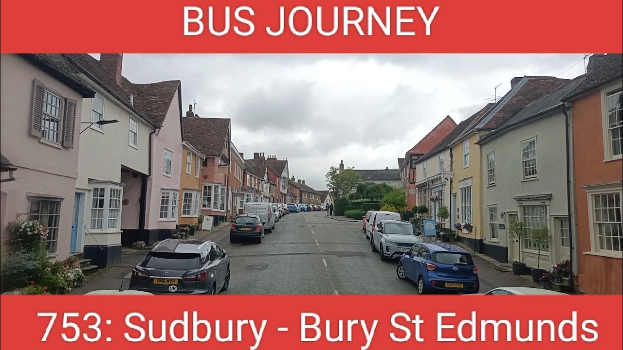 🇬🇧 BUS JOURNEY | Hedingham Chambers 753: Sudbury - Bury St Edmunds ...