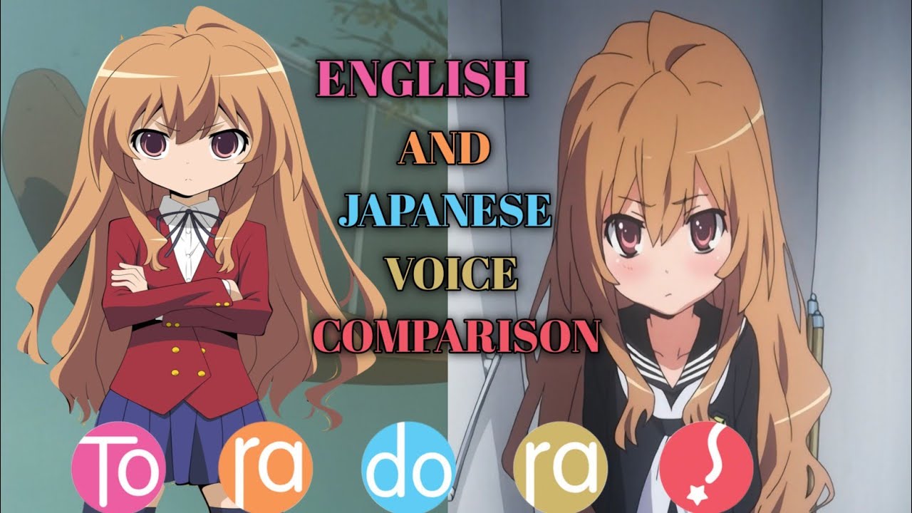 Taiga Aisaka| ENGLISH AND JAPANESE DUB COMPARISON | TORADORA - YouTube