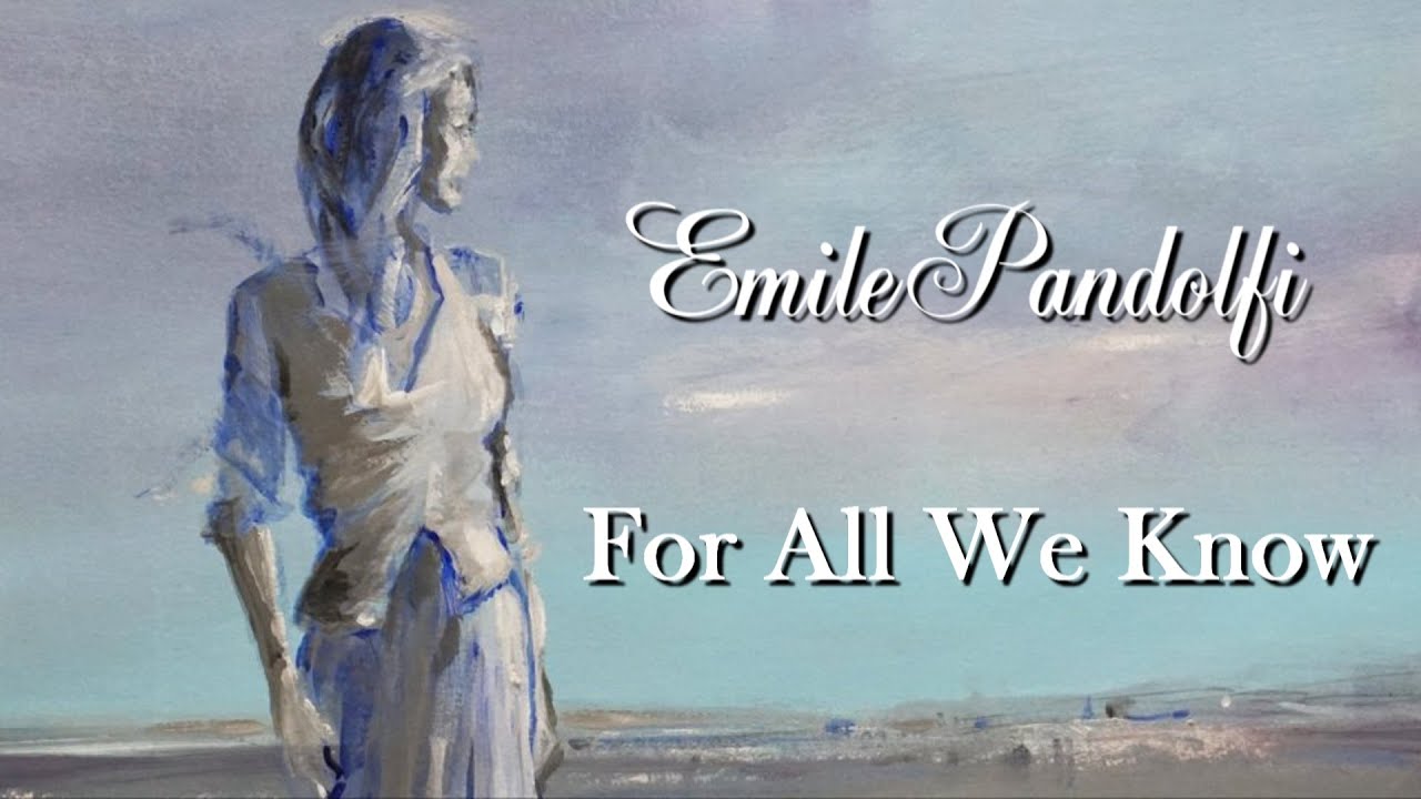 For All We Know - Emile Pandolfi - YouTube