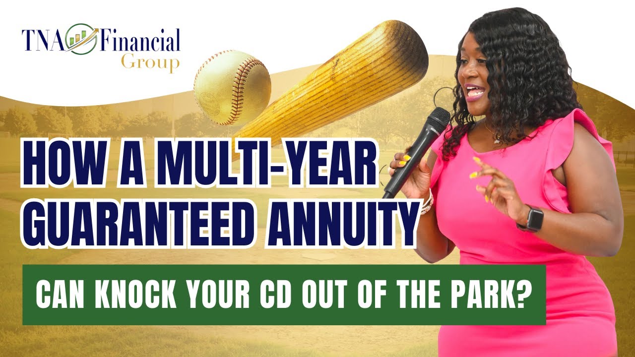 How A Multi-Year Guarantee Annuity Can Knock Your CD Out Of The Park ...